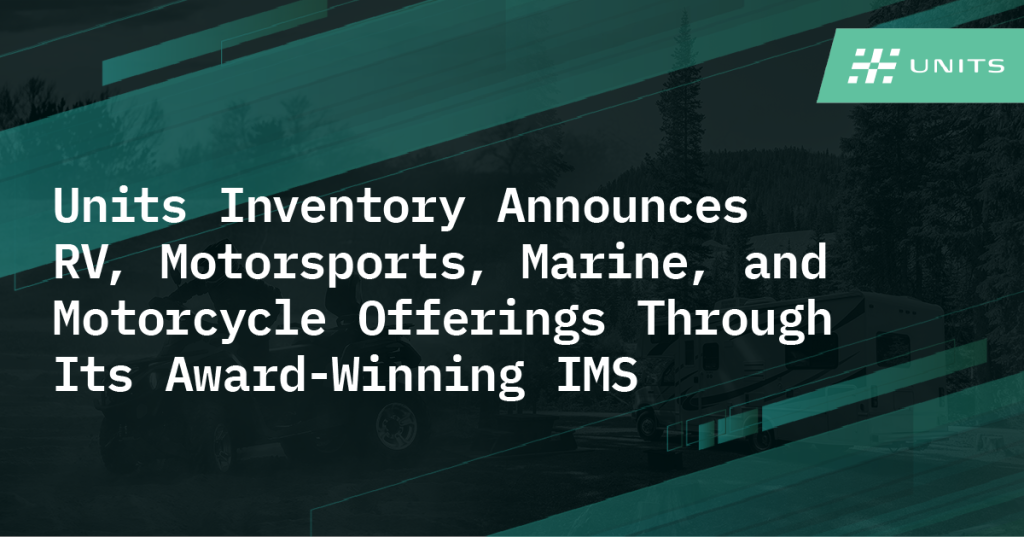 Units Inventory Announces RV, Motorsports, Marine, and Motorcycle ...